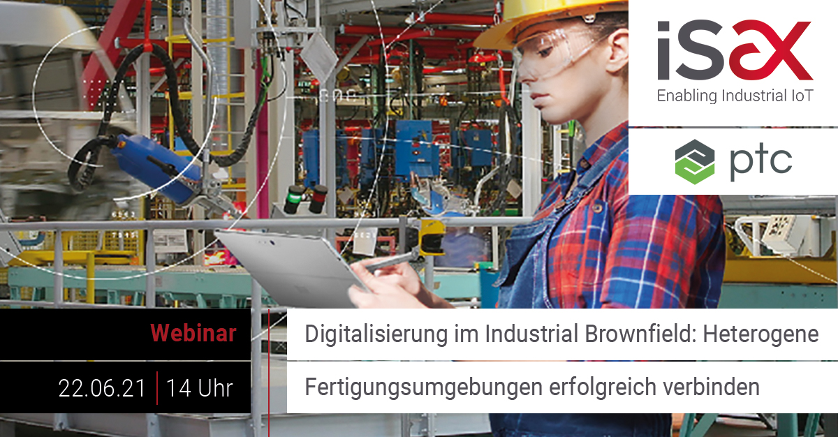 Webinar mit PTC zum Thema Maschinenanbindung - iSAX